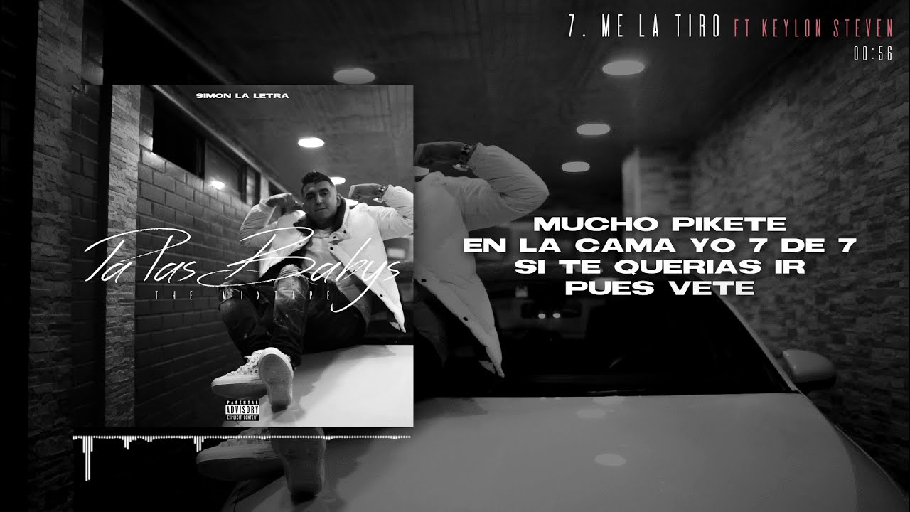 Simón La Letra Ft. Keylon Steven - Me La Tiro (Lyrics Oficial ...